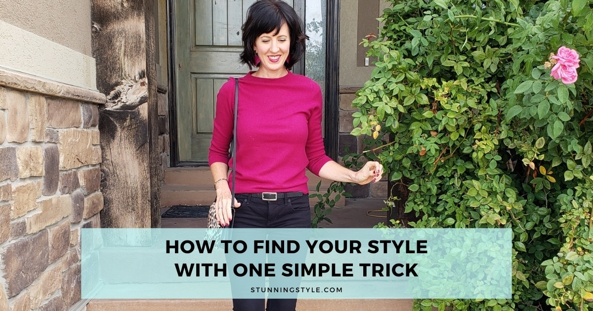 How To Find Your Style With One Simple Trick - Stunning Style