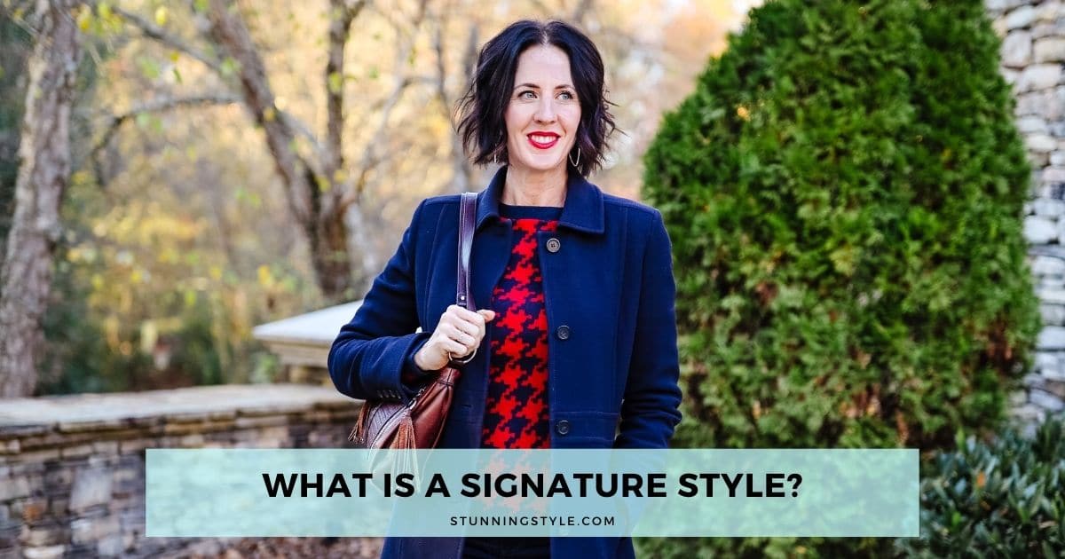 What Is A Signature Style? - Stunning Style