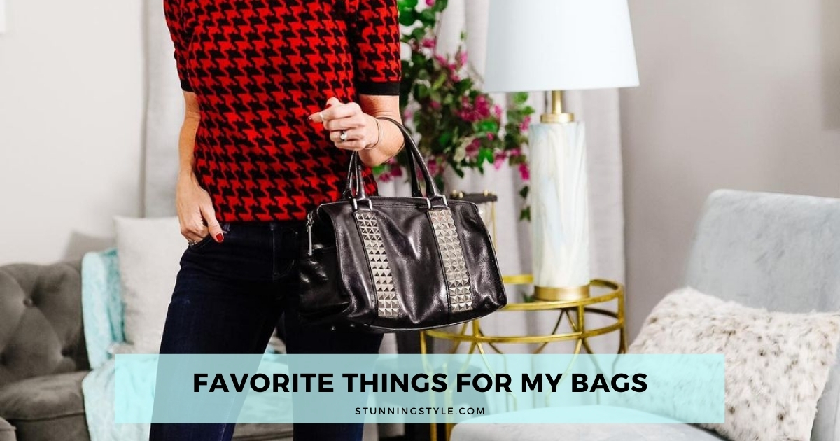 Favorite Things For My Bags - Stunning Style