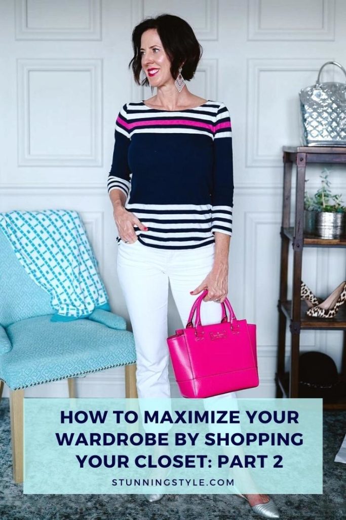 How to Maximize Your Wardrobe by Shopping Your Closet: Part 2 ...